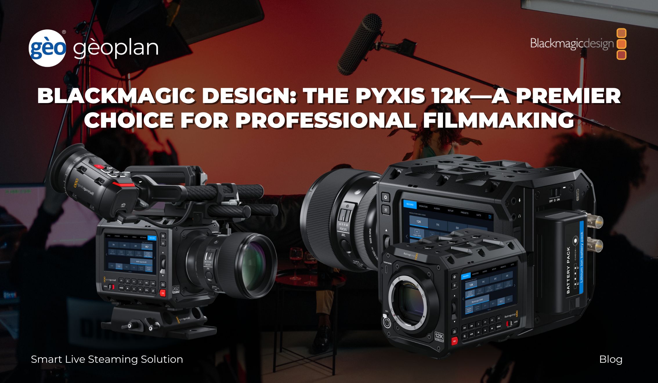 Blackmagic Design: The PYXIS 12K—A Premier Choice for Professional Filmmaking - Geoplan PH (Prod)